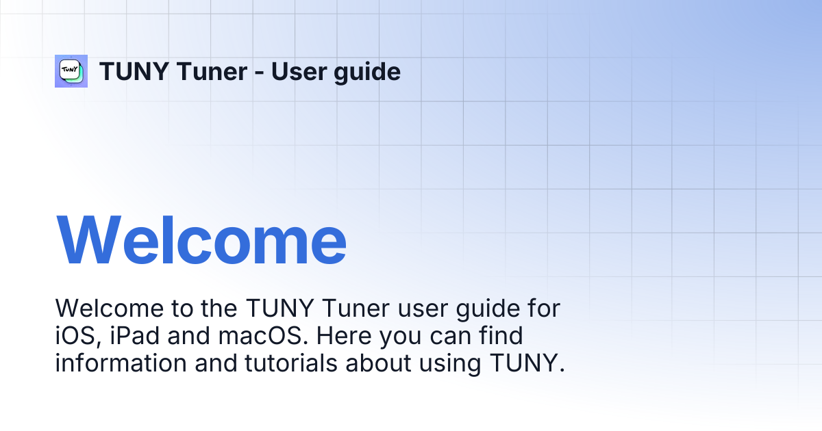 Welcome | TUNY Tuner - User guide